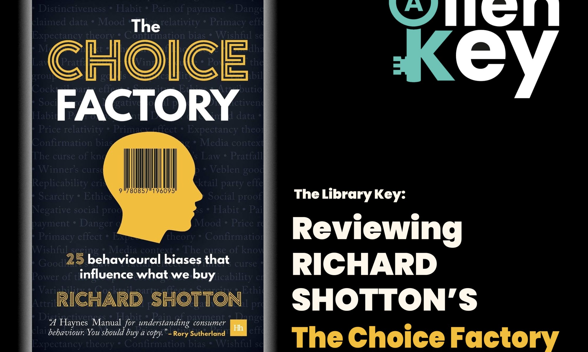 The Library Key: Reviewing Richard Shotton’s The Choice Factory – Allen ...